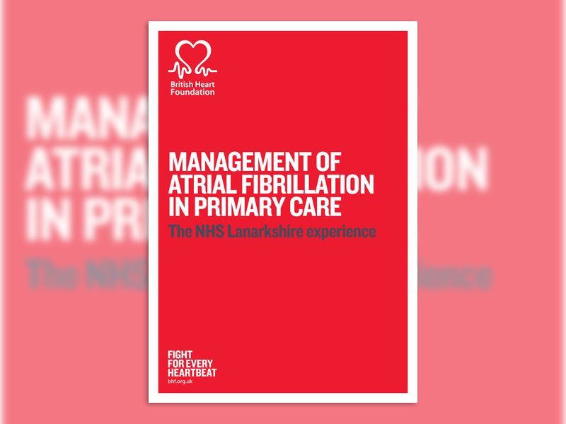 Management of Atrial Fibrillation|NHS Lanarkshire experience |BHF - BHF
